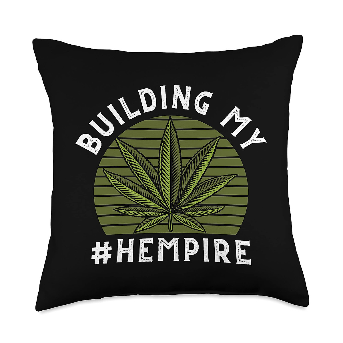 Funny Cannabis Saying Building My Hempire CBD Tees Building My Hempire Funny Hemp CBD Cannabis Throw Pillow, 18x18, Multicolor