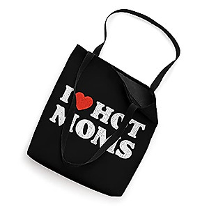 I Love Hot Moms Tshirt Funny Red Heart Love Moms Tote Bag