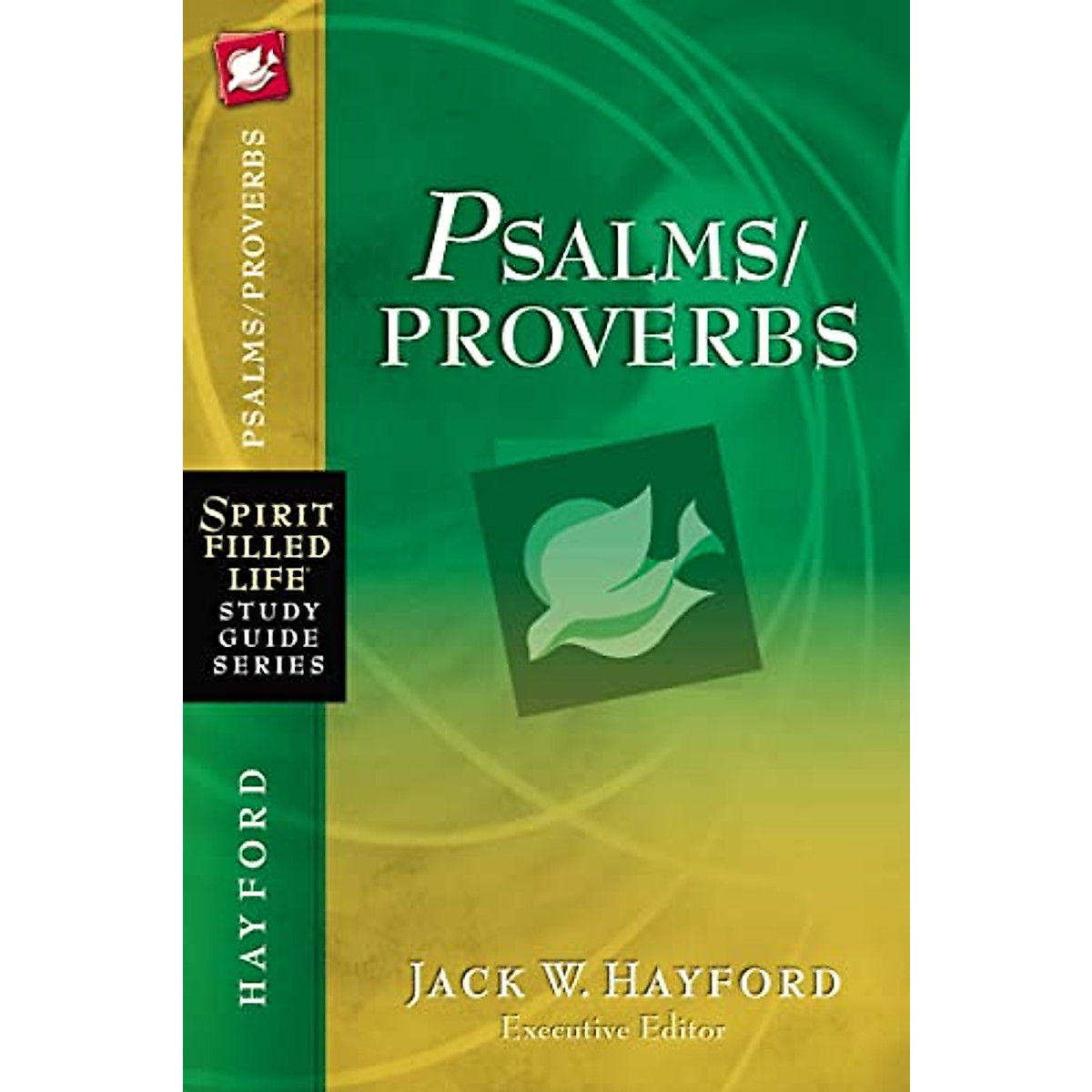 Psalms/Proverbs (Spirit-Filled Life Study Guide Series)