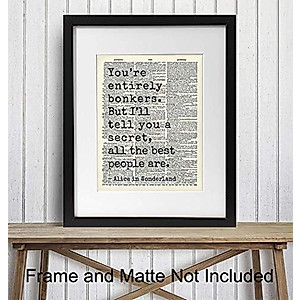Alice Wonderland Quote, Wall Decor - Wall Art Decoration Poster - Gift for Walt World Fans – Upcycled Dictionary Home Decor for Bedroom, Office, Girls Room - 8x10 print
