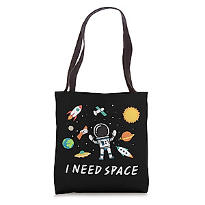 I Need Space Cute Funny Astronaut Outer Space Science Gift Tote Bag