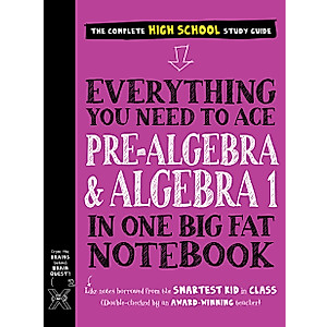 Everything You Need to Ace Pre-Algebra and Algebra I in One Big Fat Notebook (Big Fat Notebooks)