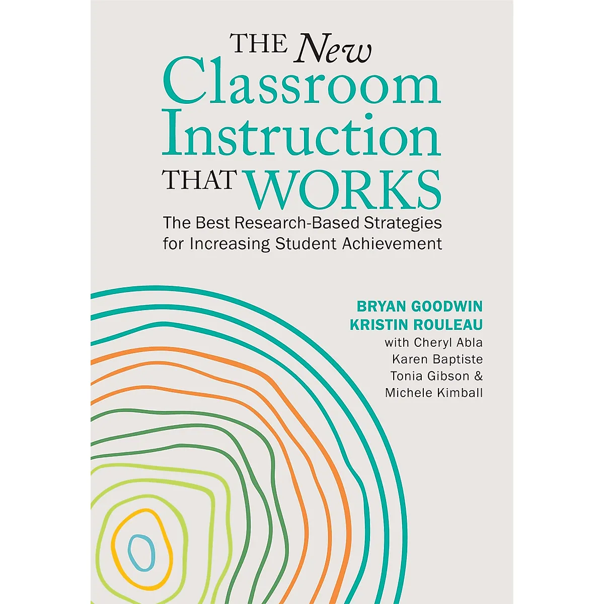 The New Classroom Instruction That Works: The Best Research-Based Strategies for Increasing Student Achievement