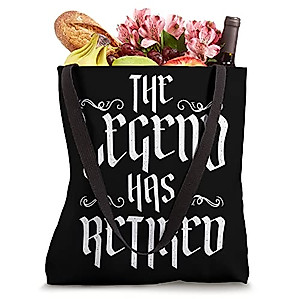 The Legend Has Retired | Retirement Tote Bag
