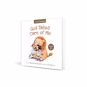 God Takes Care of Me: Psalm 23 (A Child's First Bible)
