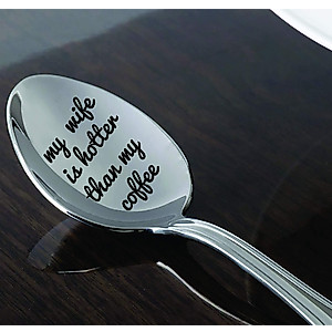 Wife Gift - My Wife is Hotter Than My Coffee Engraved Spoon for Women | Wedding Gift for Wife from Husband | Christmas / Valentines Day / Birthday Gift/ Present for Her - 7 Inch Stainless Steel Spoon