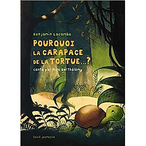Pourquoi la carapace de la tortue...?