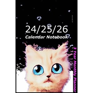 Little Cute Kitten Calendar Notebook 2024-2025-2026 | I love cats 3- Year Planner | Three Year Personal Organizer