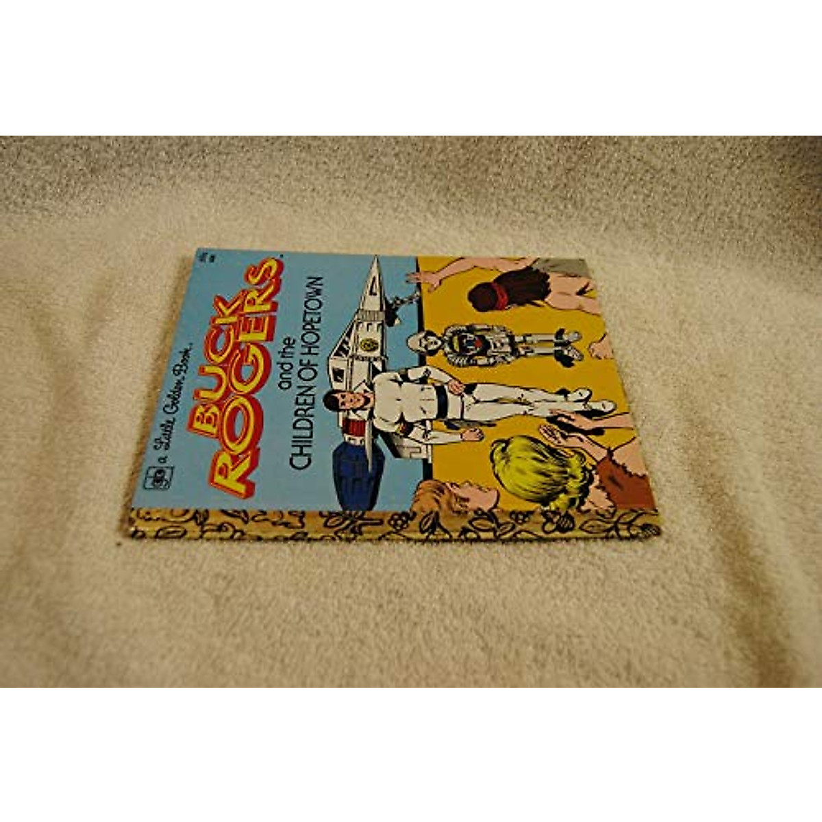 Buck Rogers and the Children of Hopetown 1979 Little Golden Book 1st Edition