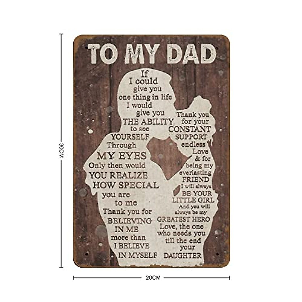 To My Dad If I Could Give You One Thing in Life Gift for Dad from Daughter Birthday, Print Wall Art Novelty Father's Day Tin Metal Sign Plaque Bar Pub Vintage Retro Wall Decor 8x12in