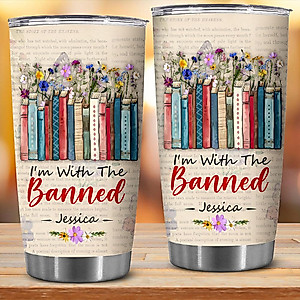 AGGLOMEKC Personalized Banned Books Gift - Book Lovers Gift For Bookworm, Readers, Librarians, Bookish - I'm With The Banned Tumbler - Bookish Gifts For Book-loving Friends, Women, Her