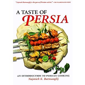 A Taste of Persia : An Introduction to Persian Cooking
