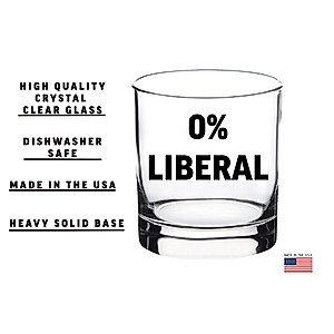 Funny 0% Liberal Conservative Republican Old Fashioned Whiskey Glass Drinking Cup Gift For Conservative or Republican