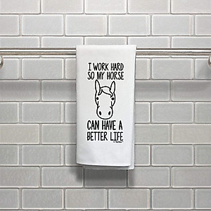 ThisWear Funny Horse Gifts I Work Hard So My Horse Can Have A Better Life Horse Lover Kitchen Tea Towel White