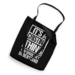 It's A Cristina Thing You Wouldn't Understand First Name Tote Bag