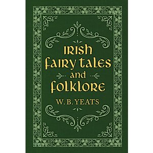 Irish Fairy Tales and Folklore