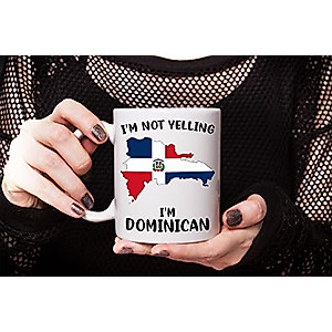 Funny Dominican Republic Pride Coffee Mugs, I'm Not Yelling I'm Dominican Mug, Gift Idea for Dominican Men and Women Featuring the Country Map and Flag, Proud Patriot Souvenirs and Gifts