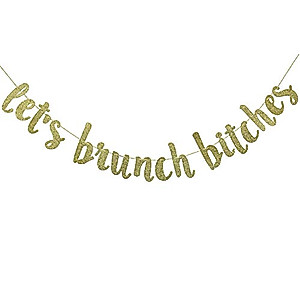Let's Brunch Bitches Banner Hanging Garland for Bachelorette Dirty Thirty Party Decor Brunch Decorations Photo Prop Sign (Gold Glitter)