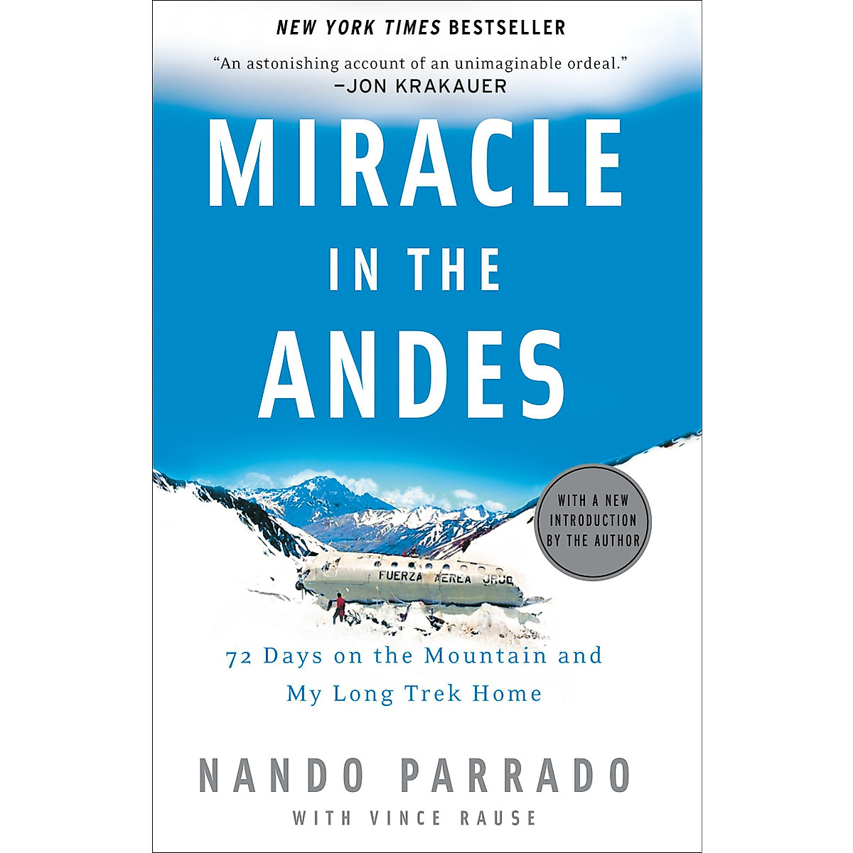 Miracle in the Andes: 72 Days on the Mountain and My Long Trek Home
