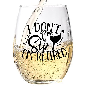 Funny Retirement Gift Wine Glass For Women - Humorous Gifts For Retired Mom, Aunt, Friend, Coworkers - Unique and Funny Wine Glass - Happy Retirement Party Gifts