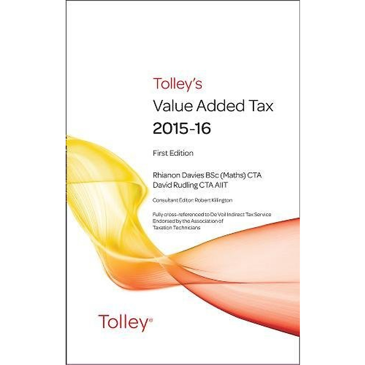 Tolley's Value Added Tax 2015: (includes First and Second editions)