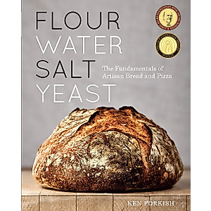 Flour Water Salt Yeast: The Fundamentals of Artisan Bread and Pizza [A Cookbook] [Spiral-bound] Ken Forkish