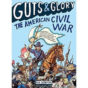 Guts & Glory: The American Civil War (Guts & Glory, 1)