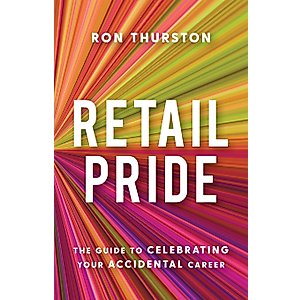 Retail Pride: The Guide to Celebrating Your Accidental Career