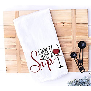 Handmade Funny Kitchen Towel - 100% Cotton Funny Hand Bar Towels for Red Wine Lovers - 28x28 Inch Perfect for Hostess Housewarming Christmas Mother’s Day Birthday Gift (I Don’t Give a Sip)