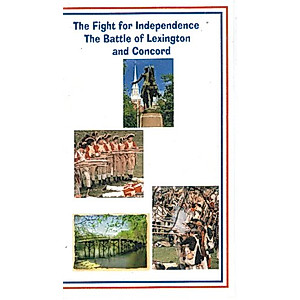 The Fight For Independence: The Battle of Lexington and Concord (Revolutionary War Re-Enactment)