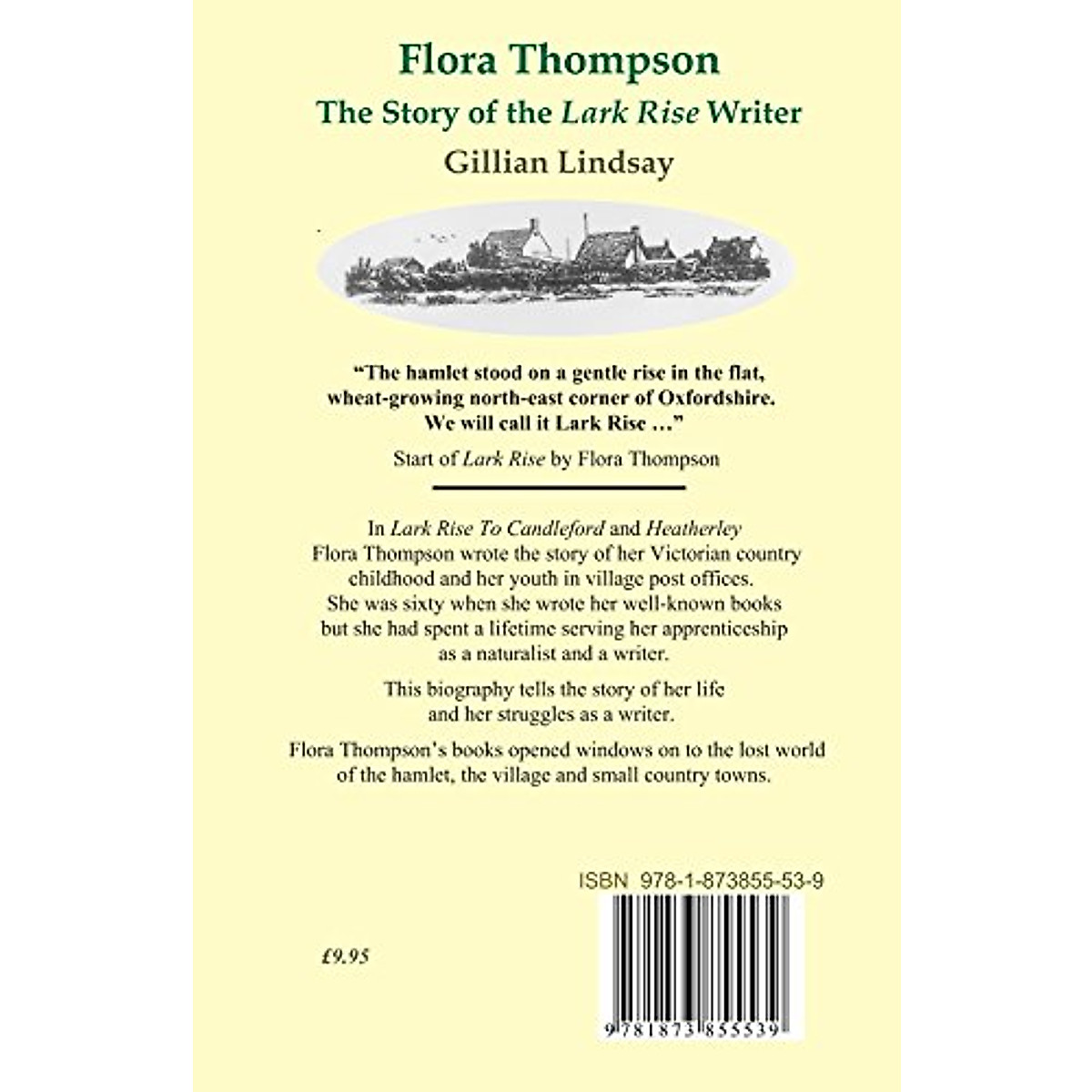 Flora Thompson: The Story of the "Lark Rise" Writer