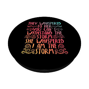 They Whispered To Her You Can't With Stand The Storm TShirt PopSockets Swappable PopGrip