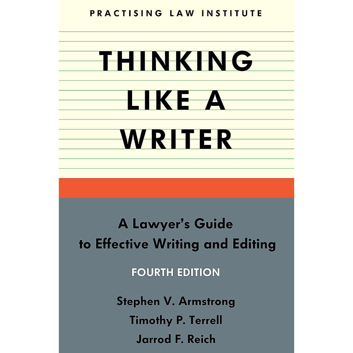 Thinking Like a Writer: A Lawyer's Guide to Effective Writing and Editing