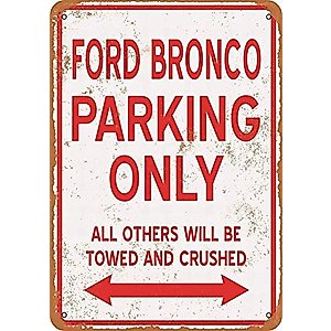 8 x 12 Metal Sign - Ford Bronco Parking ONLY - Vintage Look