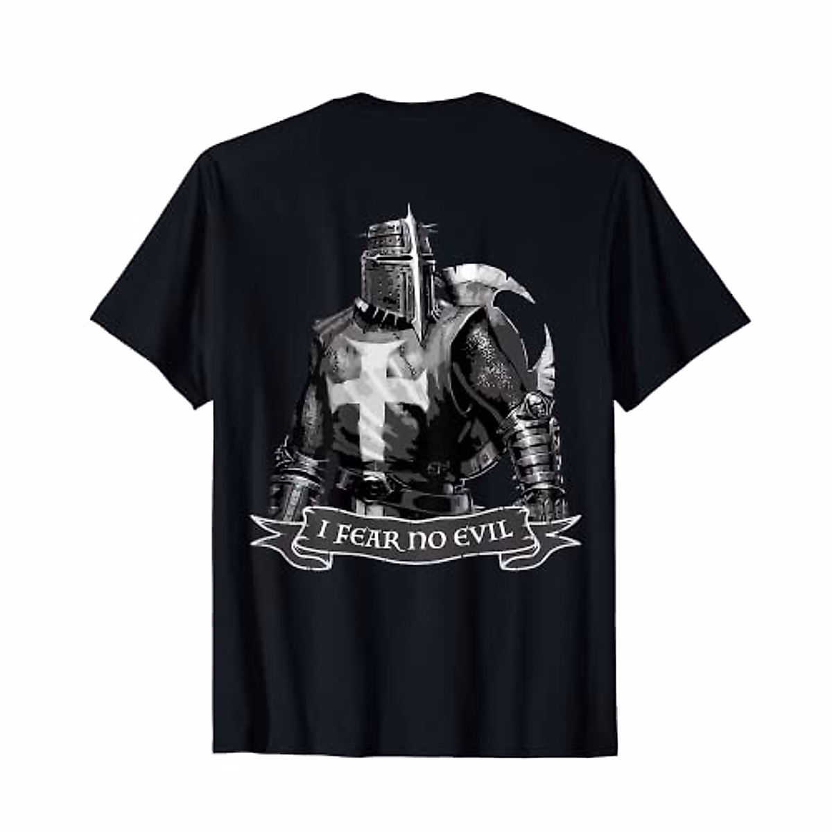 Crusader I Fear No Evil Knight Templar Warrior Of God T-Shirt