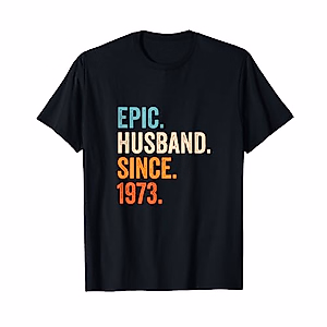 Epic Husband Since 1973 | 50th wedding anniversary T-Shirt