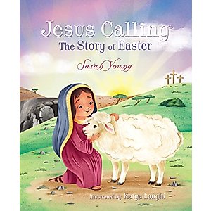 Jesus Calling: The Story of Easter (picture book)