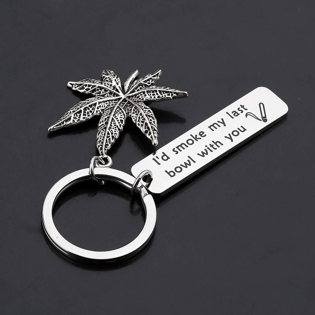 Gzrlyf I'd Smoke My Last Bowl with You Keychain BFF Gifts Funny Couple Gifts for Him Her (I'd smoke my last bowl with you)