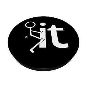Fuck It Sarcastic Quote Slogan Men's Adult Fun Gift PopSockets PopGrip: Swappable Grip for Phones & Tablets