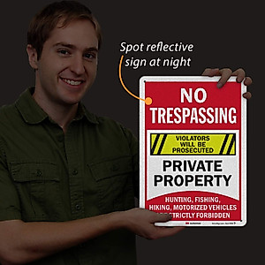 SmartSign “No Trespassing Private Property - Hunting, Fishing, Hiking, Motorized Vehicles Are Forbidden” Sign | 10" x 14" 3M Engineer Grade Reflective Aluminum
