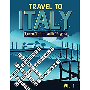 Travel to Italy: Learn Italian with Puzzles (Italian Language Learning Puzzle Book)
