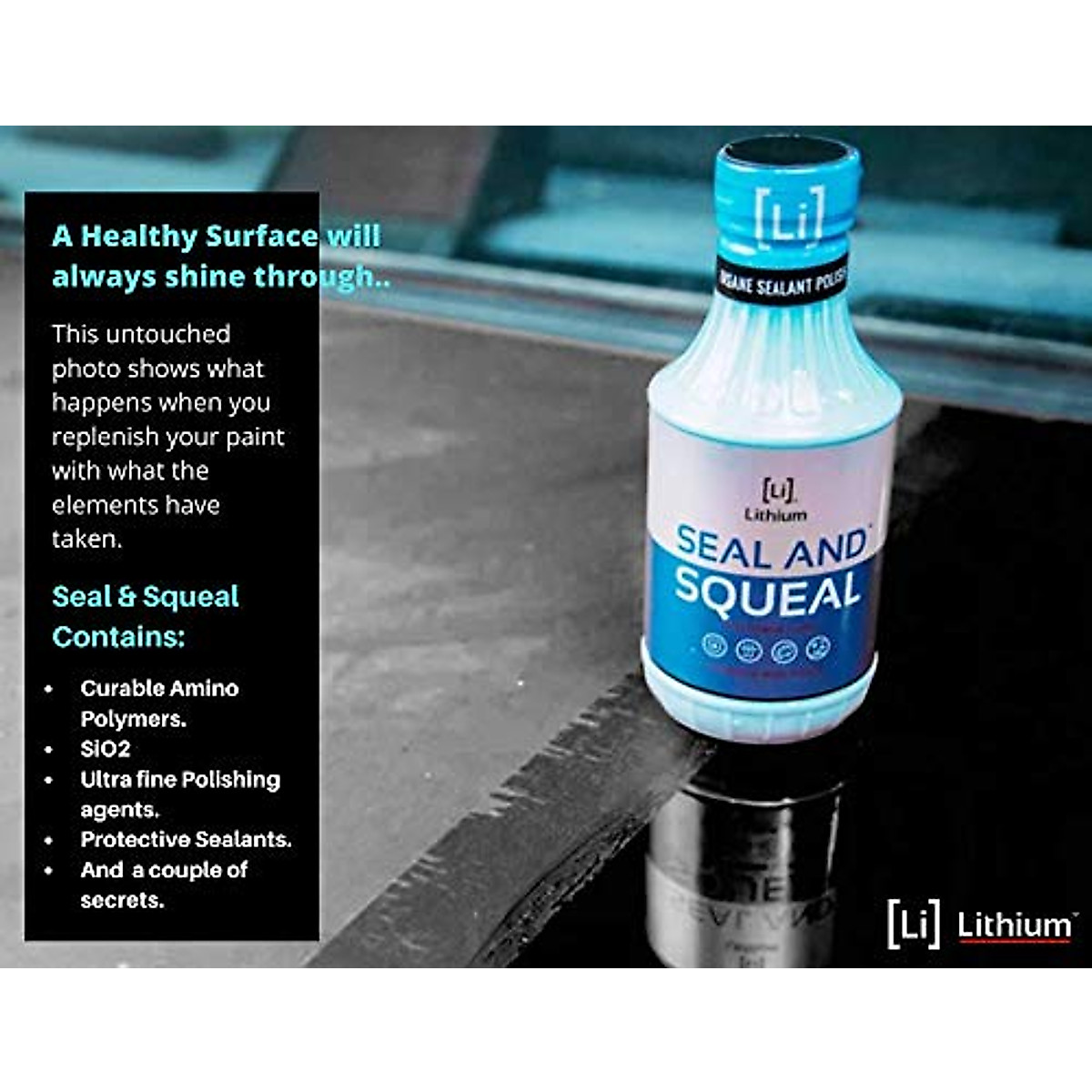 Lithium Seal and Squeal Paint Sealant/Polish - Incredible Shine and Lasting Protection - Curable Amino Functional Polymers Fused with Si02 Ceramic Nano Technology -Lasts for up to 12 Months (16 oz)