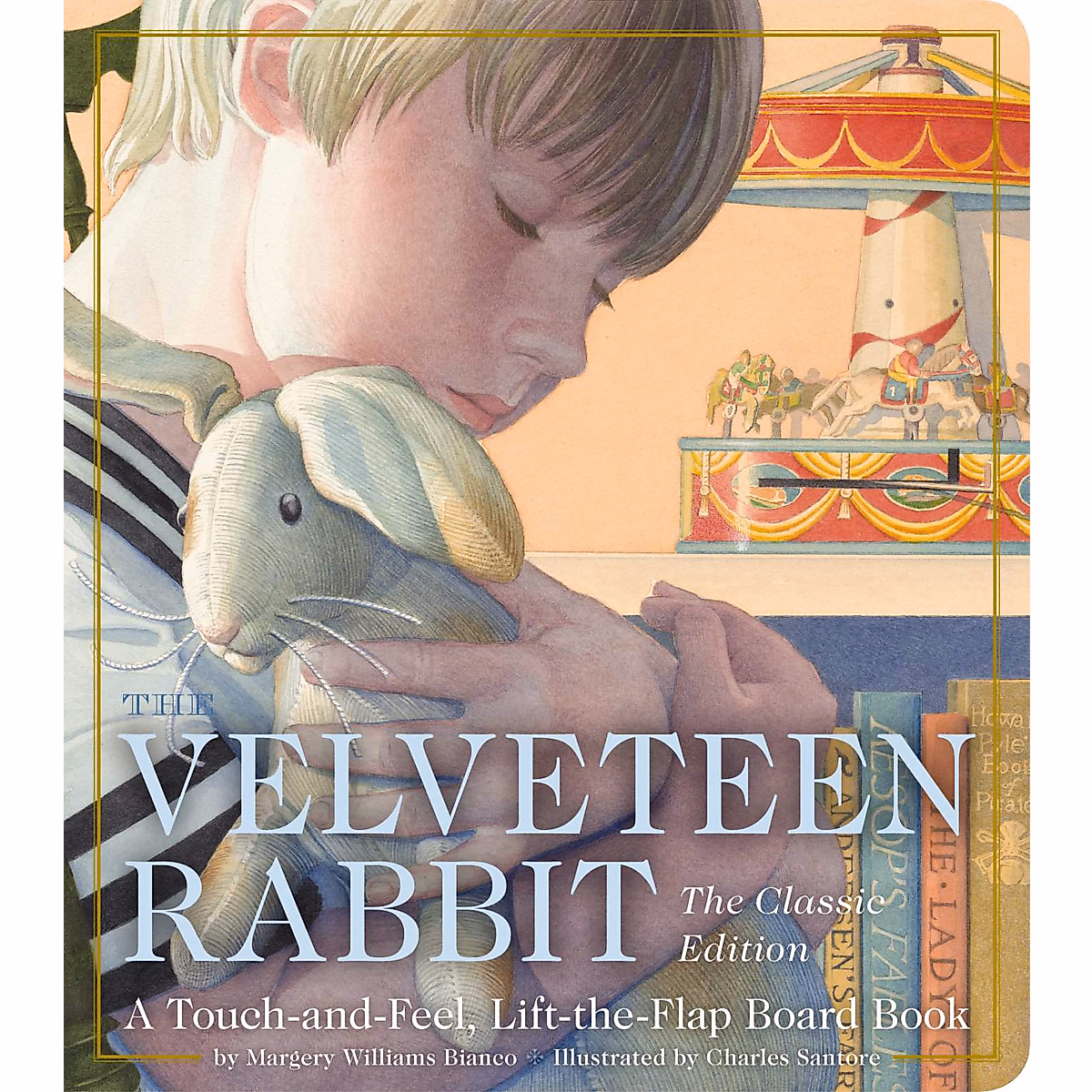 The Velveteen Rabbit Touch and Feel Board Book: The Classic Edition (A Touch-and-Feel Classic For Bedtime Bonding)