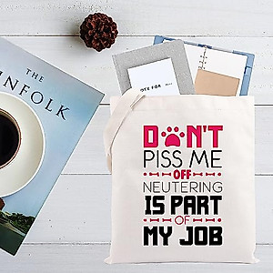 CMNIM Funny Veterinarian Tote Bag Don't Piss Me Off Neutering Is Part Of My Job Vet Tech Gifts for Vet Assistant Graduation Grocery Bag (Veterinarian Tote Bag)