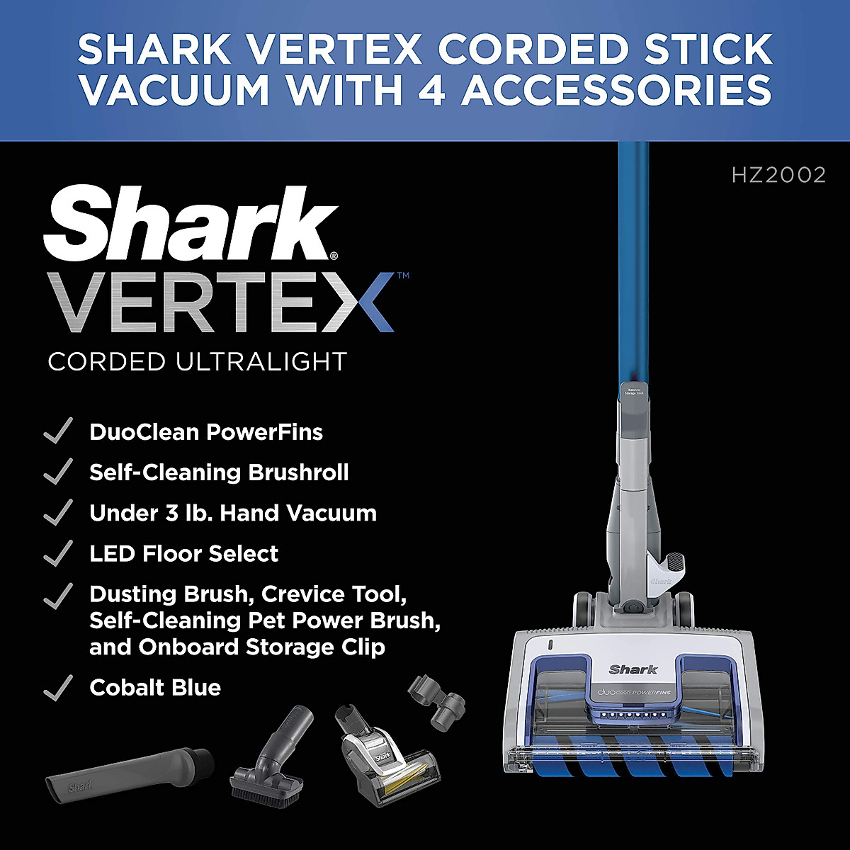 Shark HZ2002 Vertex Ultralight Corded Stick DuoClean PowerFins & Self-Cleaning Brushroll, Perfect for Pets, Removable Hand Vacuum, Upholstery Tool, Dusting & Power Brushes, Cobalt Blue