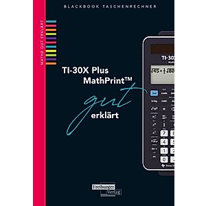 TI-30X Plus MathPrint gut erklärt