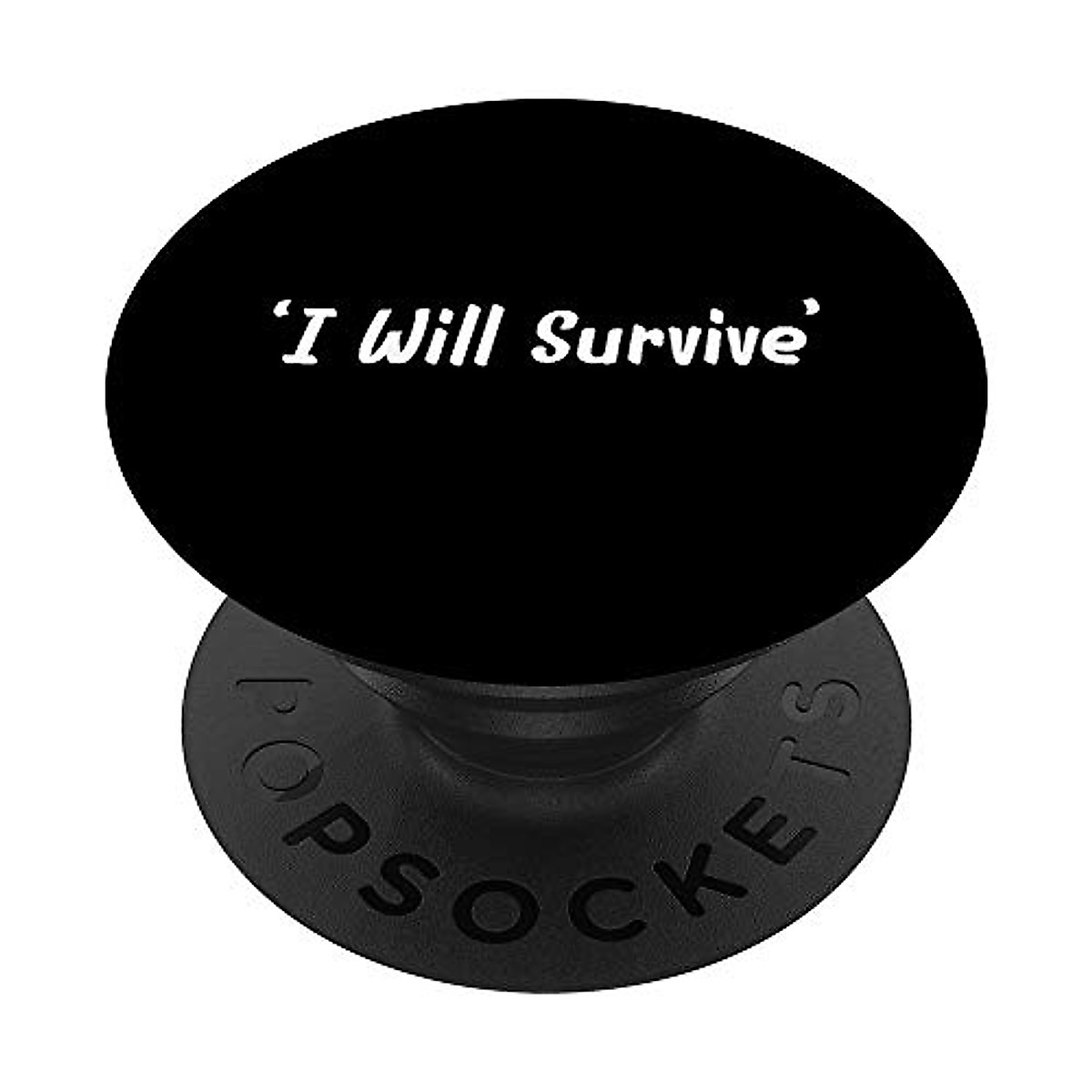 I Will Survive PopSockets Swappable PopGrip