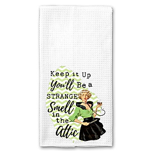 Keep it Up and You'll Be the Strange Smell in the Attic Funny Vintage 1950's Housewife Pin-up Girl Waffle Weave Microfiber Towel Kitchen Linen Gift for Her BFF