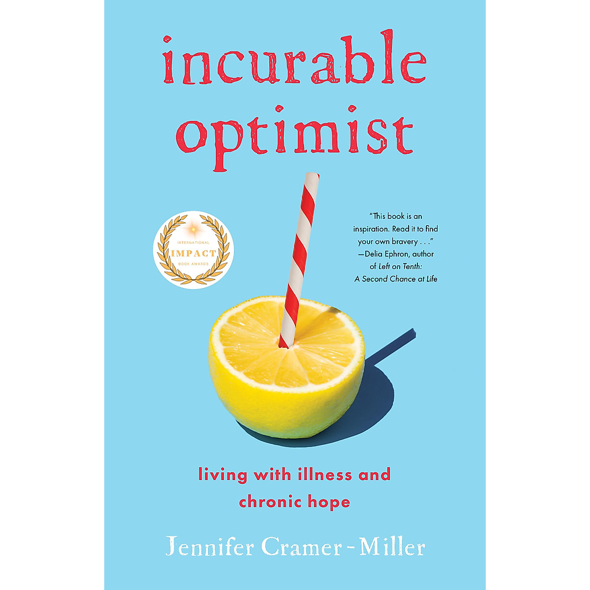 Incurable Optimist: Living with Illness and Chronic Hope