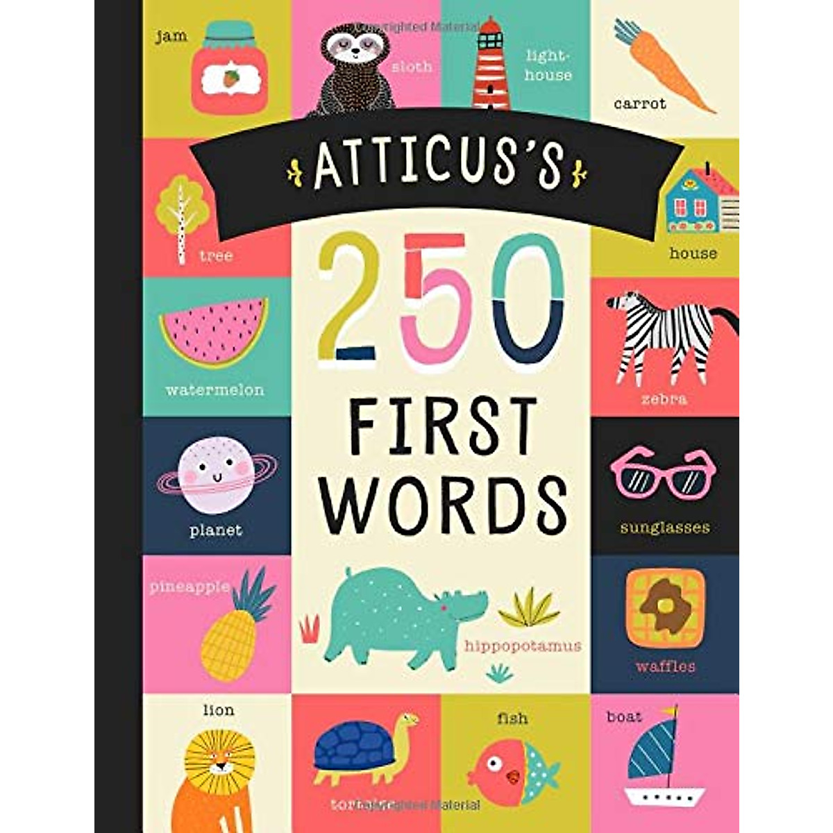 Atticus’s 250 First Words: A Personalized Book of Words Just for Atticus! (Personalized Children’s Book Gift)